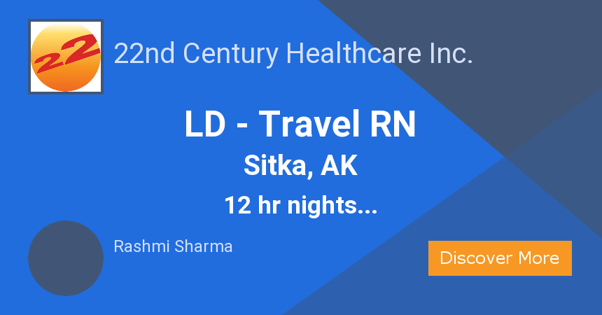 Travel Labor and Delivery RN job in Sitka, AK with 22nd Century ...